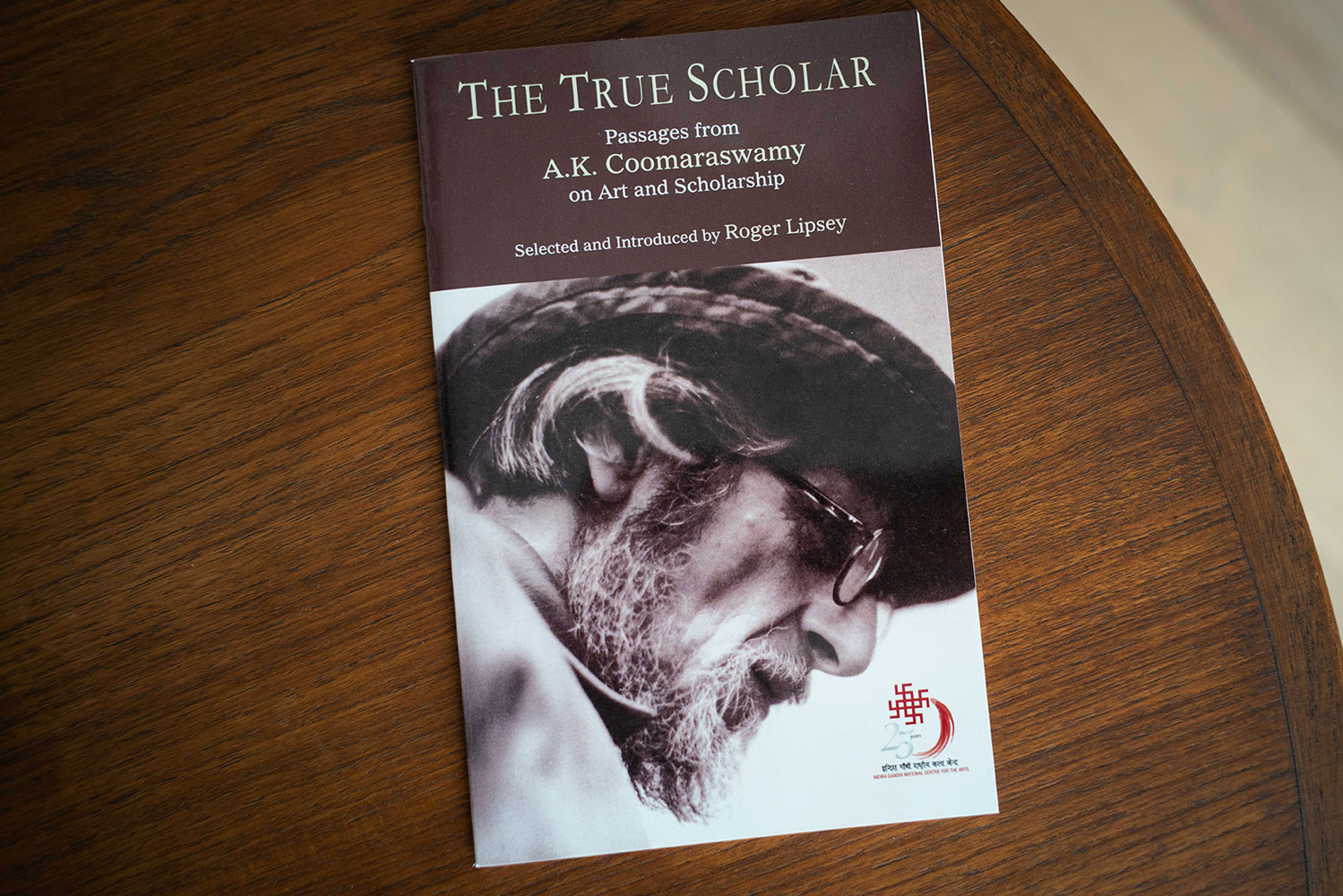 The True Scholar. Passages from A. K. Coomaraswamy on Art and ...