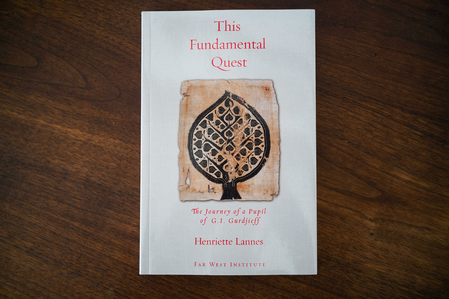 Henriette Lannes. This Fundamental Quest: The Journey of a Pupil of G ...